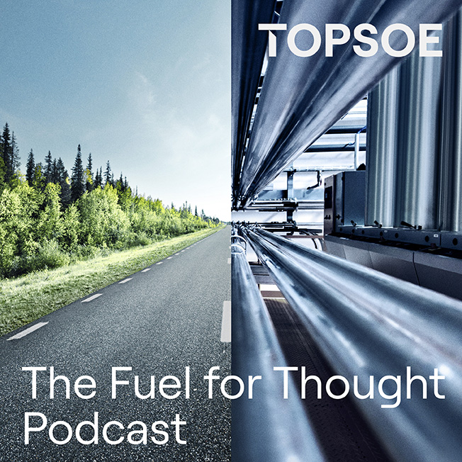 The Fuel for Thought Podcast | Renewables | Haldor Topsoe